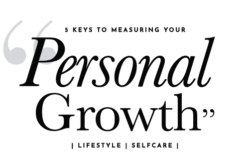 Five Simple Keys to Measuring Your Personal Growth | All About Good Vibes